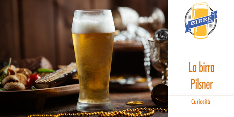 La birra Pilsner - Curiosità e recensioni dal mondo della birra