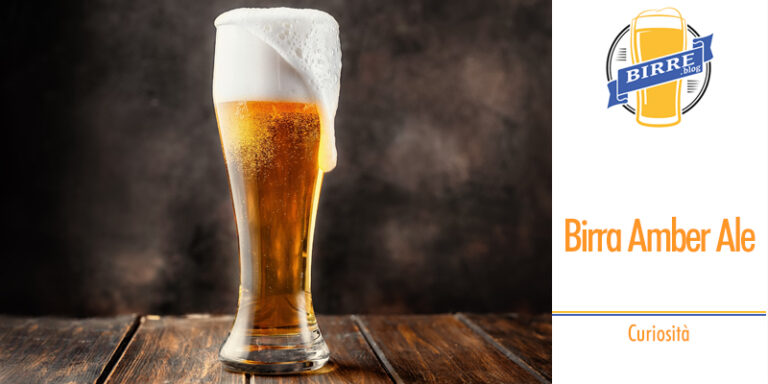Birra Amber Ale: caratteristiche e stile - Curiosità e recensioni dal ...